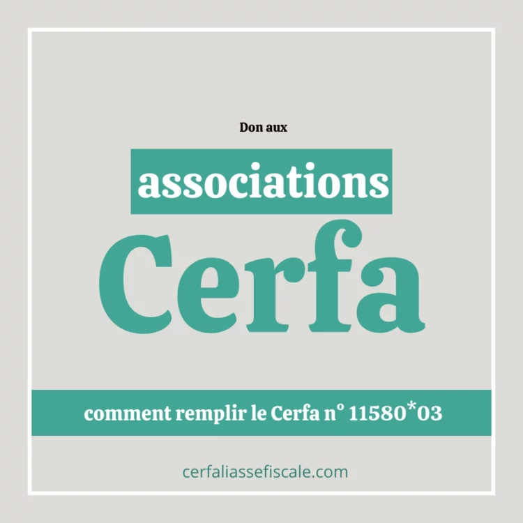 Don aux associations Cerfa : comment remplir le Cerfa n° 11580*03 | Cerfa et Liasses fiscales